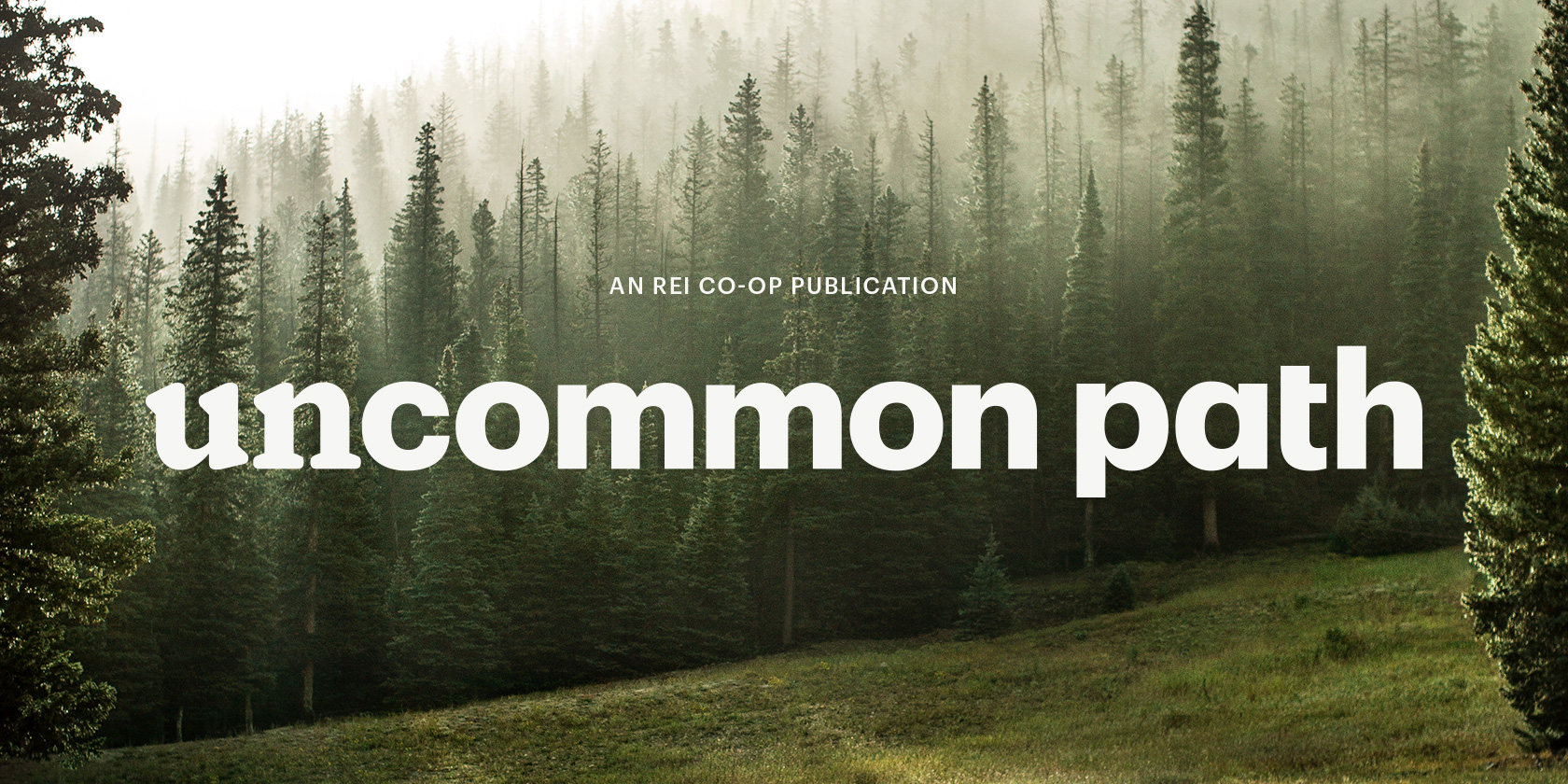 Uncommon Path: Where to Find Us - Uncommon Path – An REI Co-op Publication