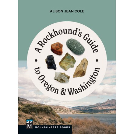 Mountaineers Books A Rockhound's Guide to Oregon & Washington | REI Co-op